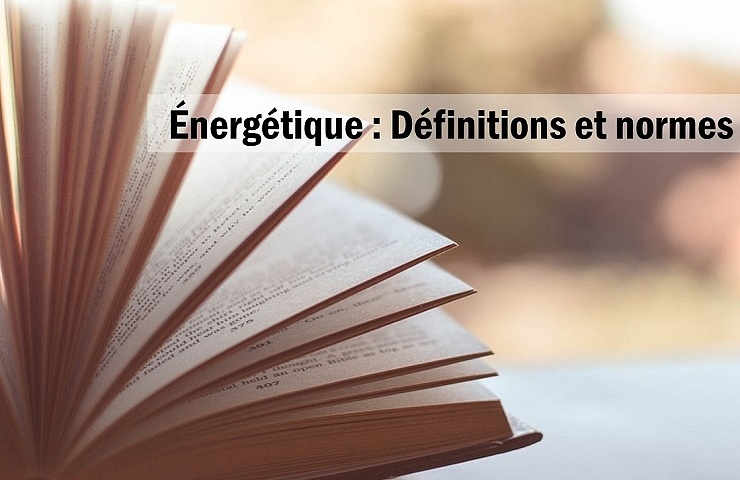 Énergétique : Principales définitions et normes - 50001 kWh